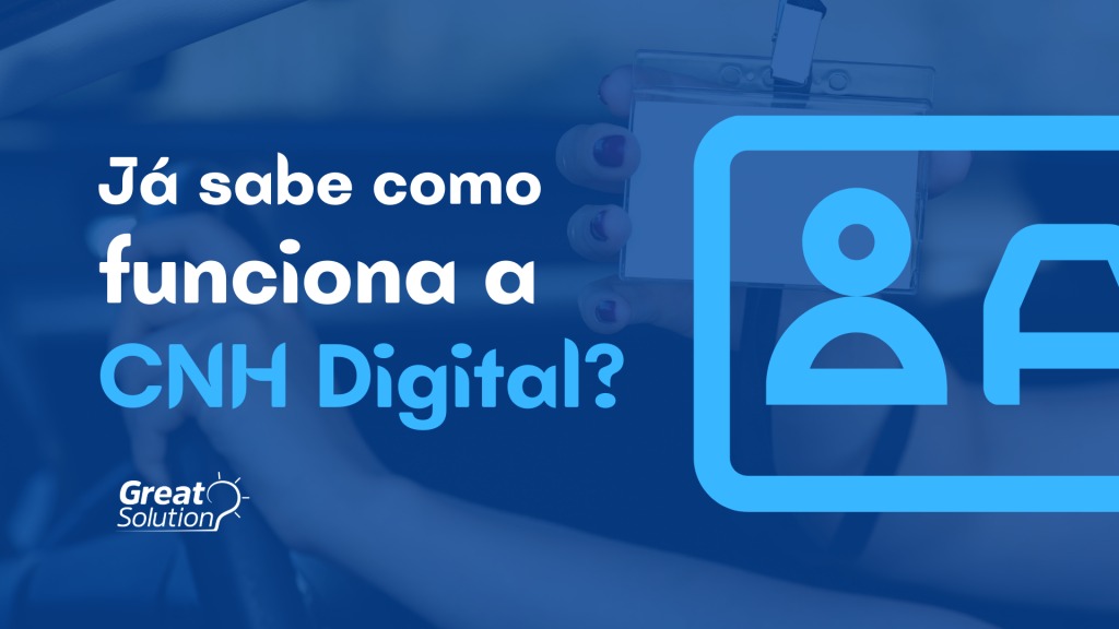 Já sabe como funciona a CNH Digital? A Great Solution te explica nesse ...